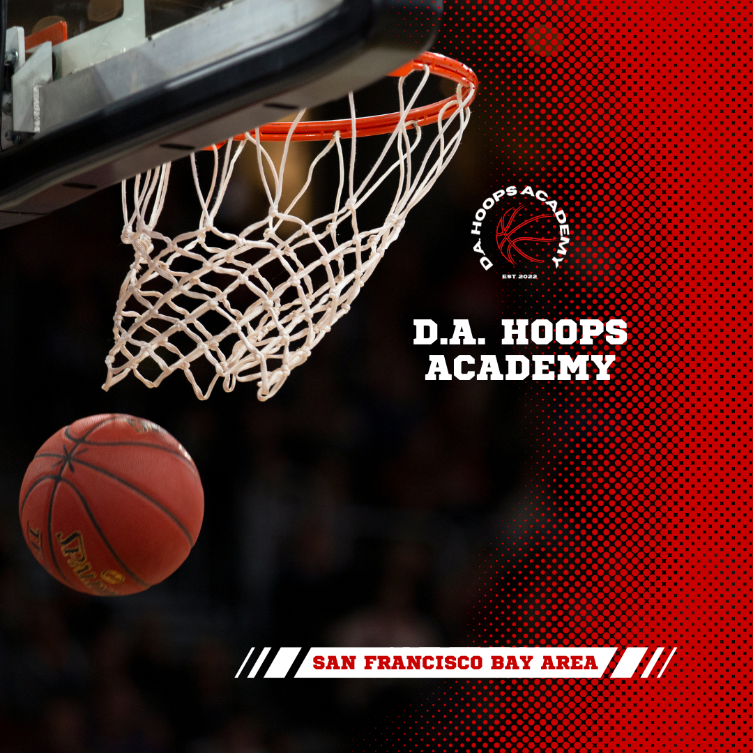 D.A. Hoops Academy | Elite Basketball Training in the Bay Area