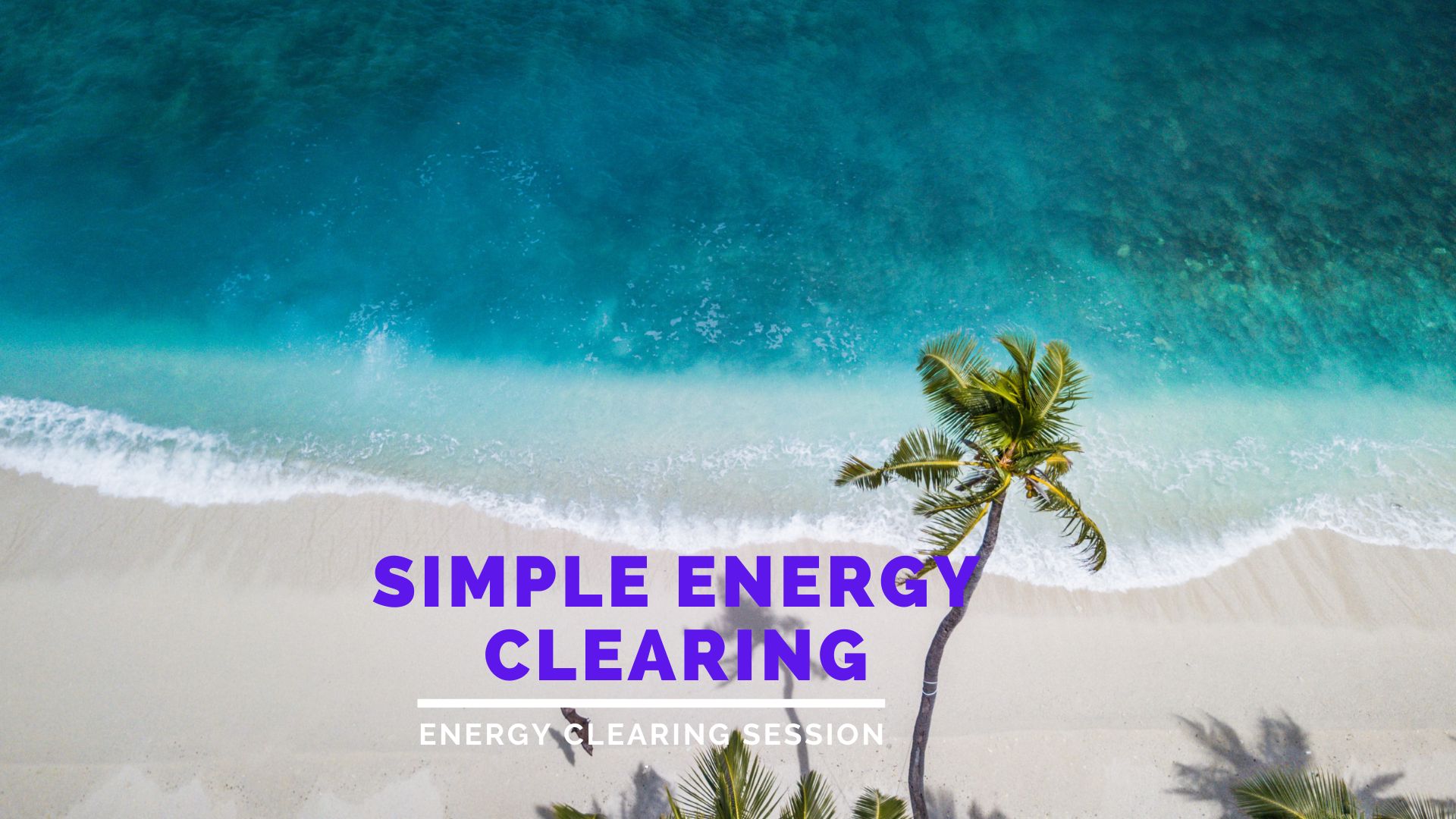 General Energy Clearing Session