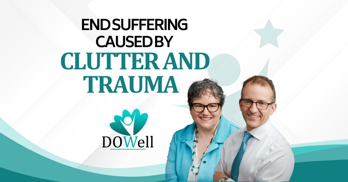 Break Free from Clutter and Trauma | DO Well Decluttering