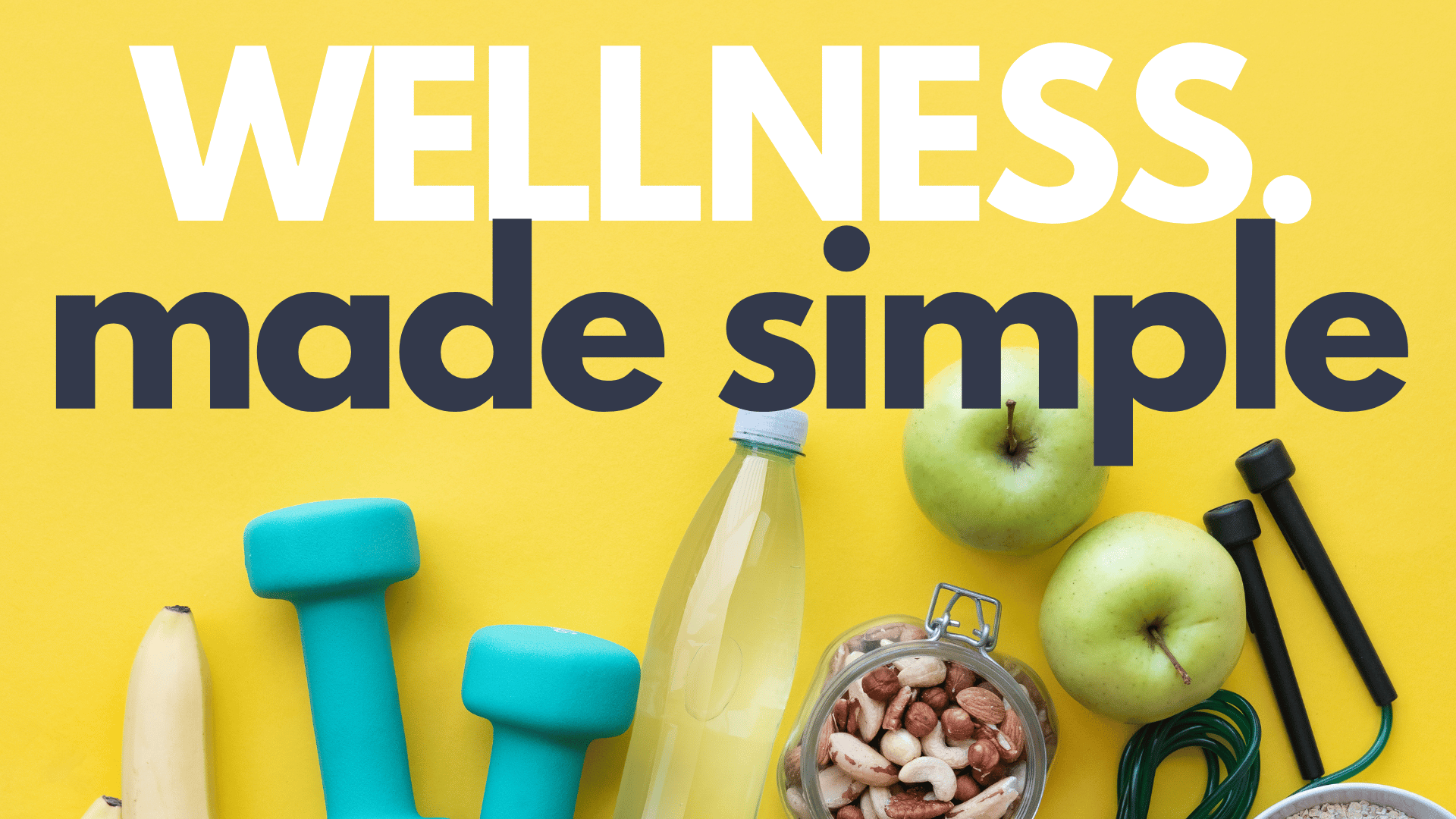 Wellness Made Simple