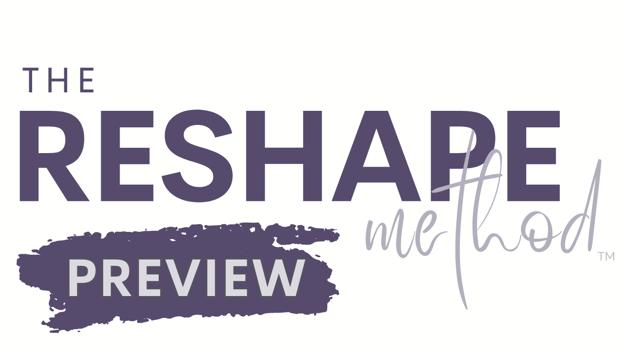 Join the Reshape Method® PREVIEW