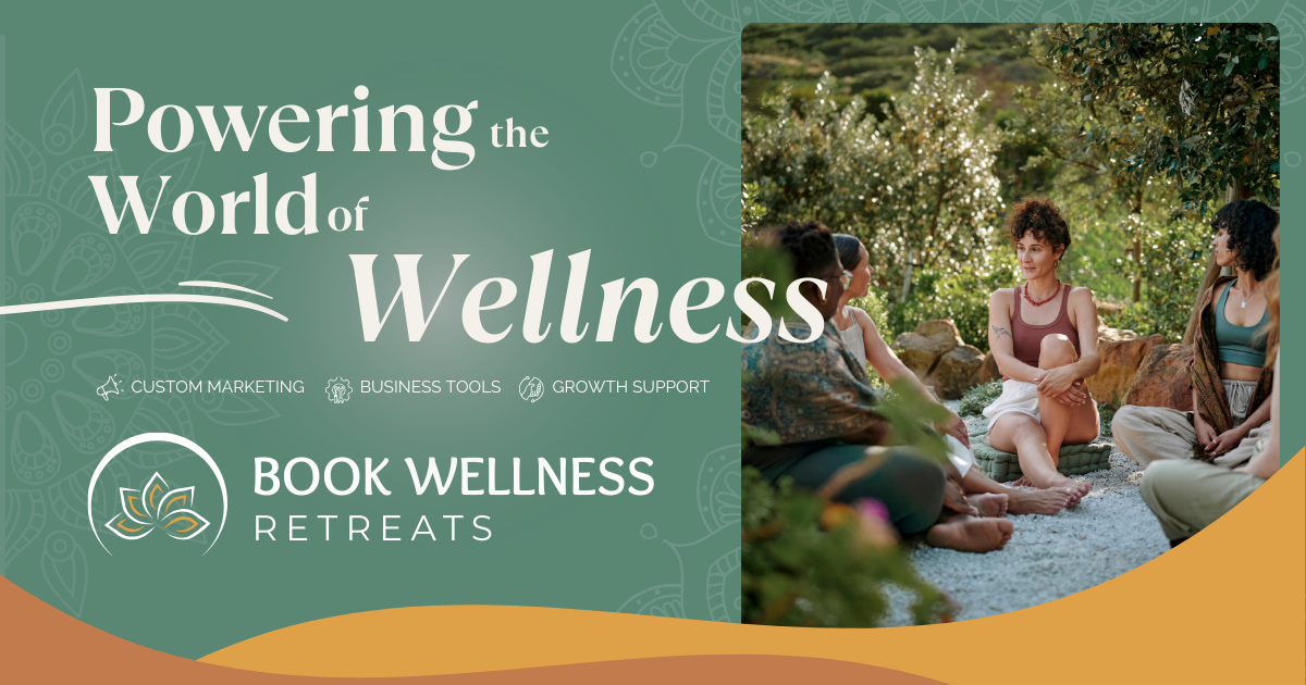 Book Wellness Retreats | Tools & Marketing for Wellness Leaders