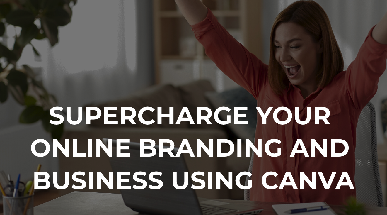 Supercharge Your Social Media with Canva