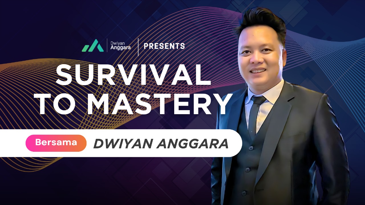 Survival to Mastery Forex in Action with Dwiyan Anggara