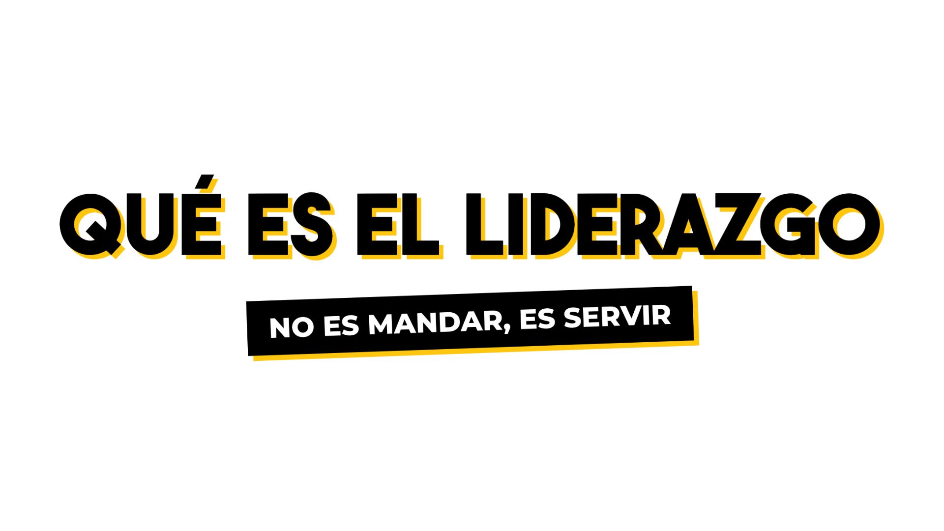 QUÉ ES EL LIDERAZGO: DEFINICIÓN, PILARES Y CÓMO CONSTRUIR LIDERAZGO