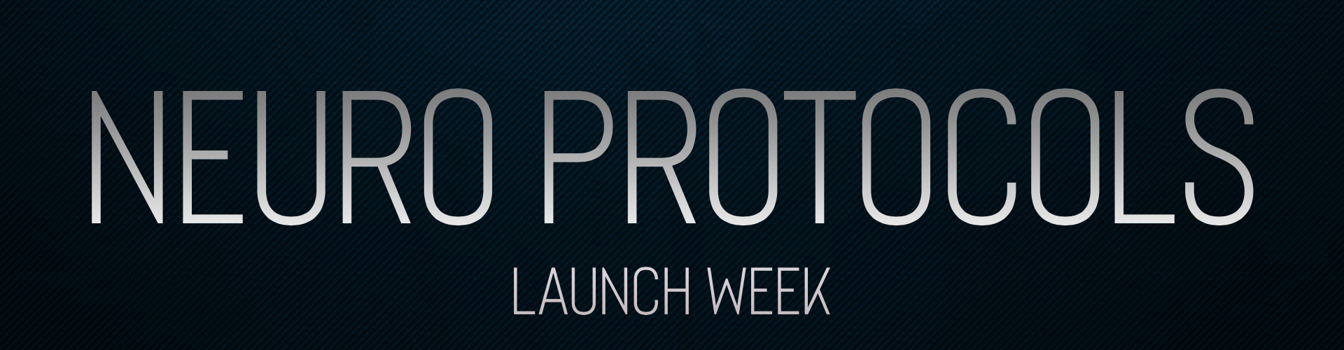 Neuro Protocols Launch Week