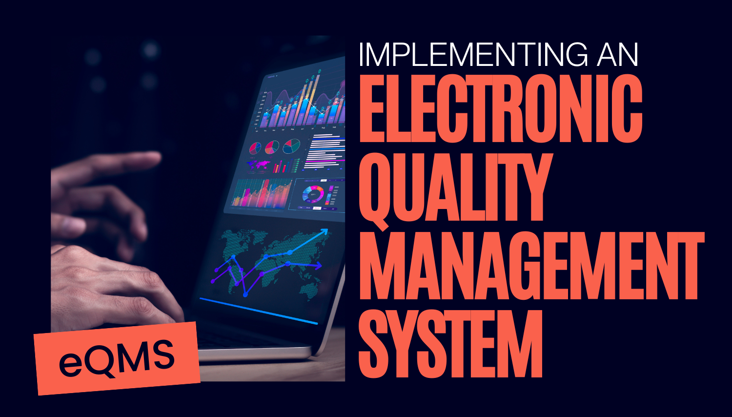 Implementing an Electronic Quality Management System (eQMS) Implementing an Electronic Quality Management System (eQMS)