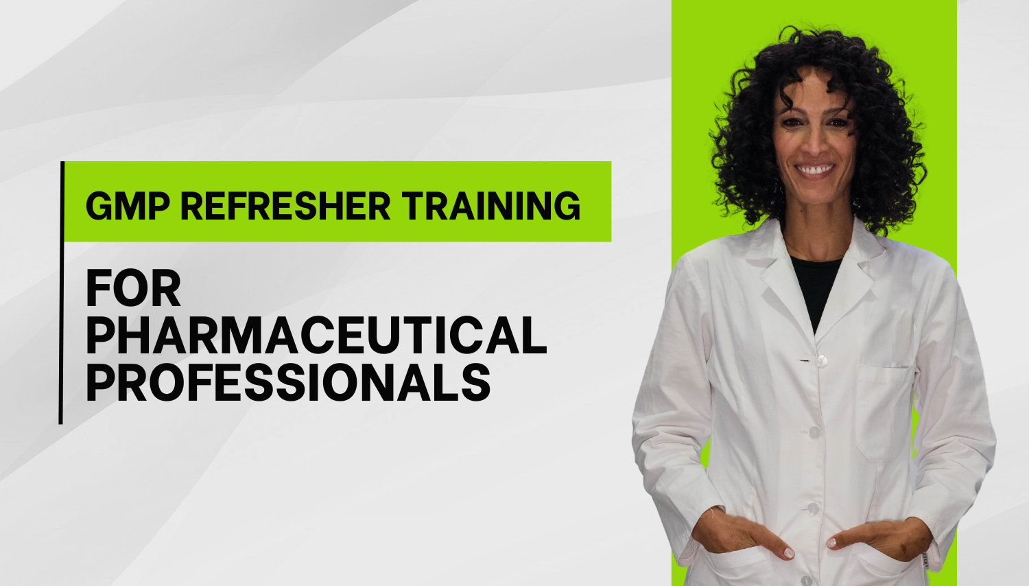 GMP Refresher Training for Pharmaceutical Professionals