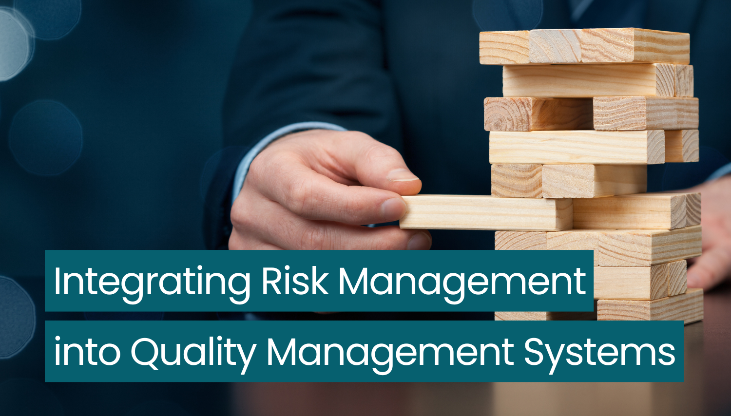 Integrating Risk Management into Quality Management Systems