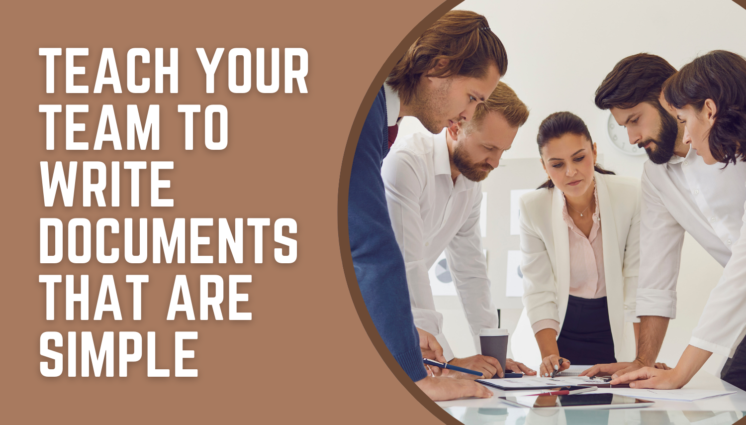 Teach Your Team to Write Documents That Are Simple