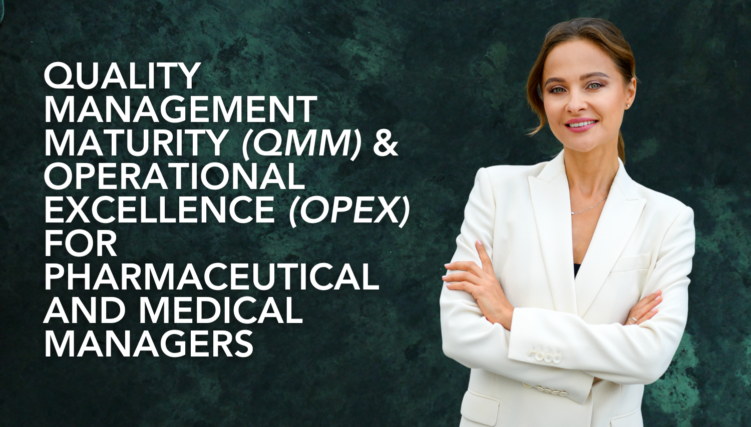 Quality Management Maturity (QMM) and Operational Excellence (OpEx) for ...