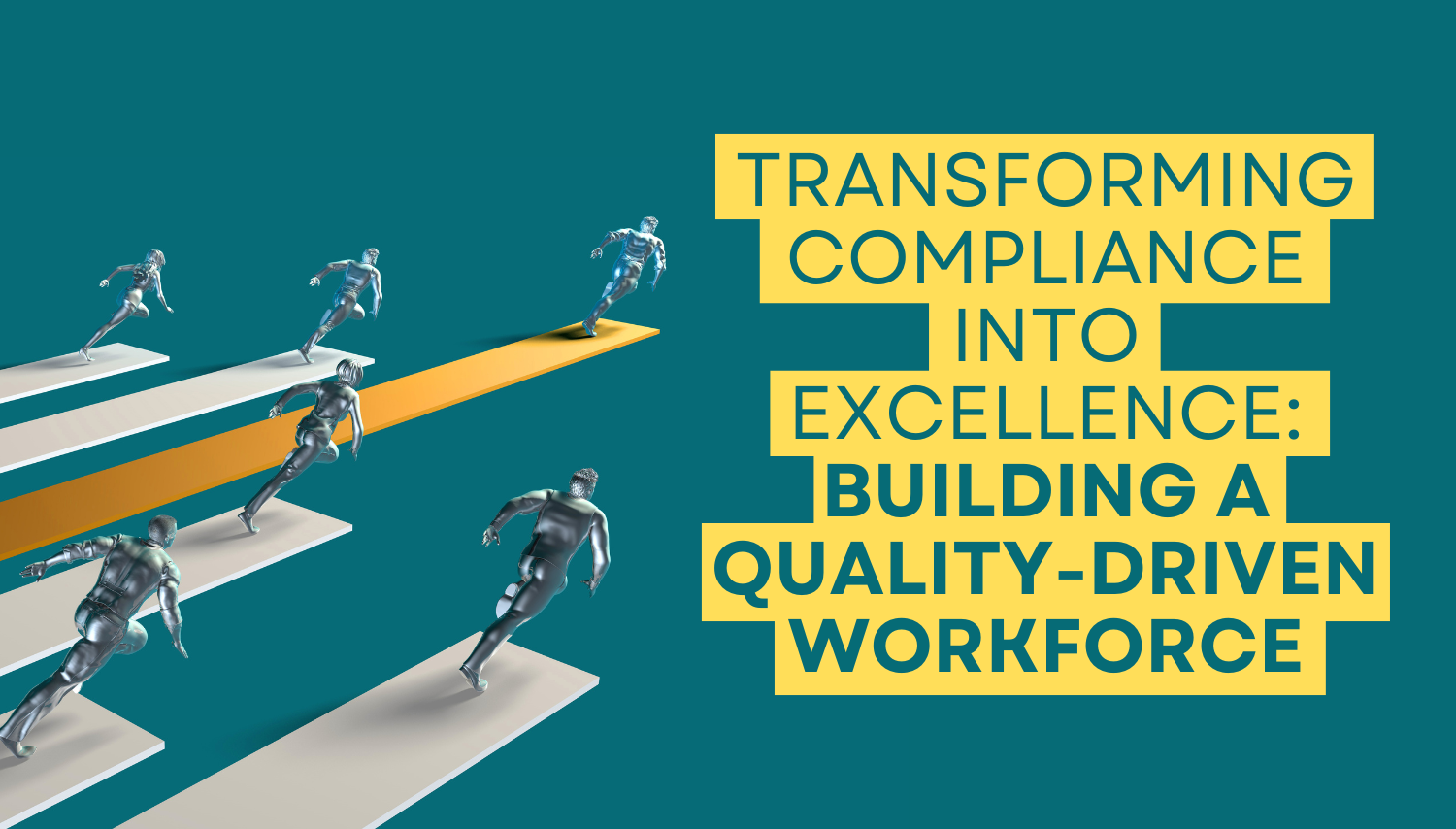 Transforming Compliance into Excellence: Building a Quality-Driven ...