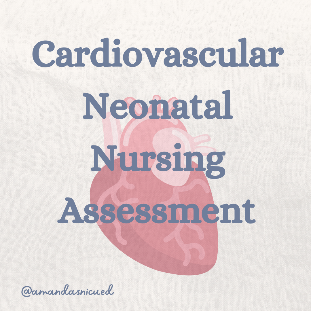 Nursing Assessment: Cardiac Focus