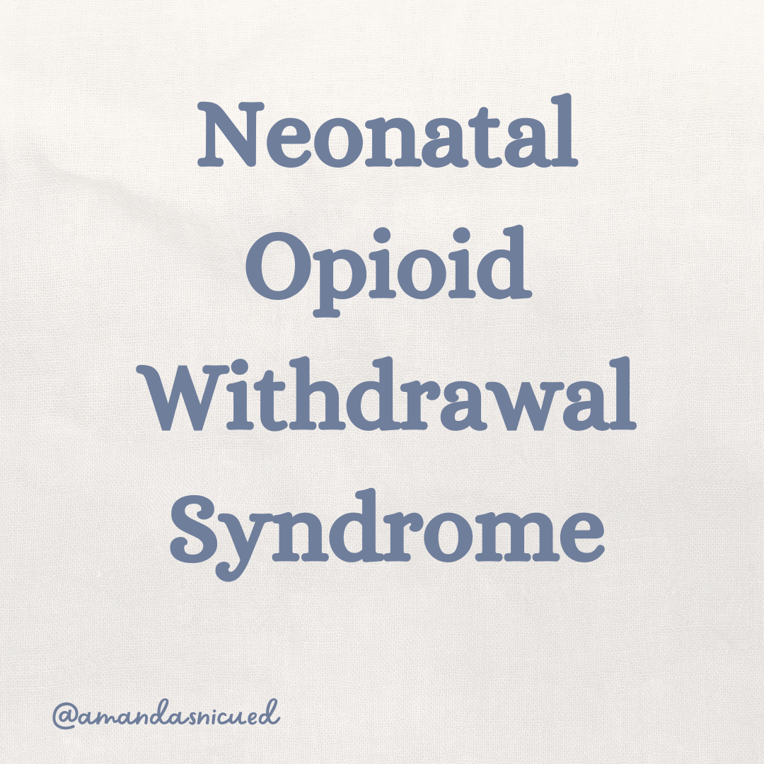 Neonatal Opioid Withdrawal Syndrome