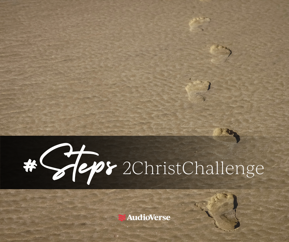 Join me and take the STEPS 2 CHRIST CHALLENGE