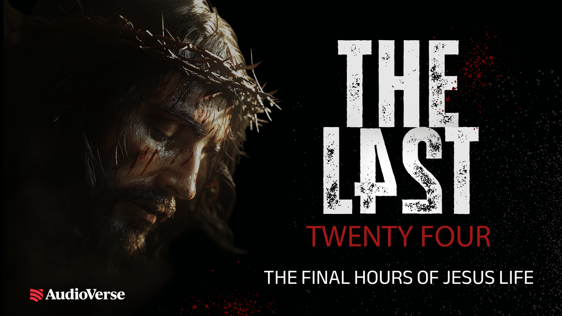 Take a journey through the final hours of Jesus