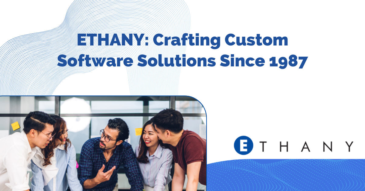 About ETHANY | Custom Software Development Since 1987
