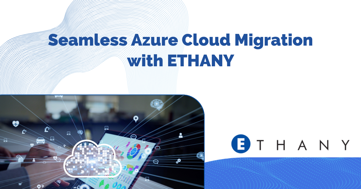 Azure Cloud Migration Services | ETHANY
