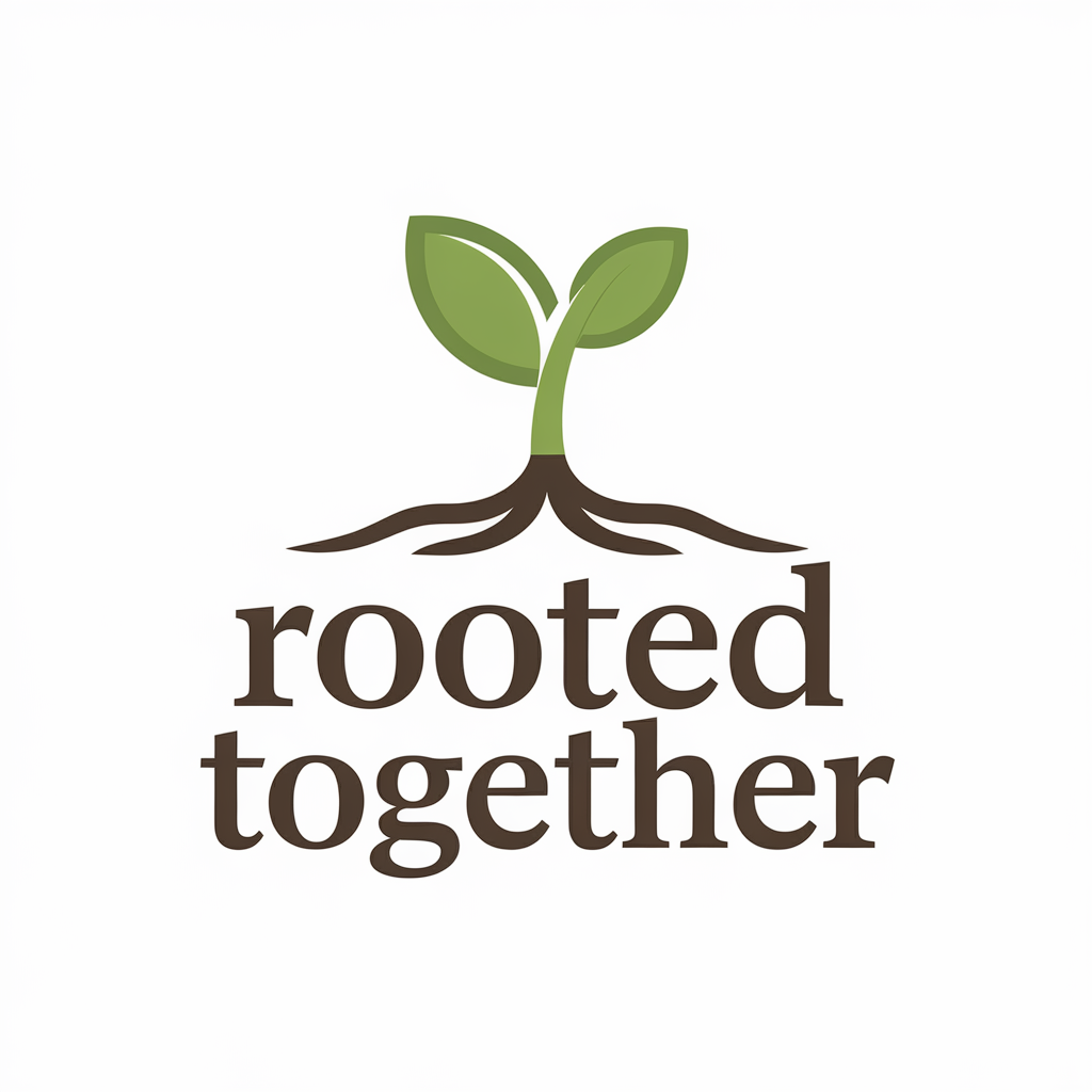 Rooted Together