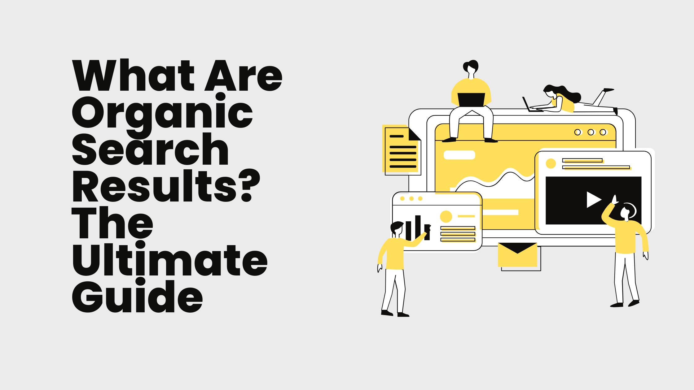 What Are Organic Search Results? The Ultimate Guide