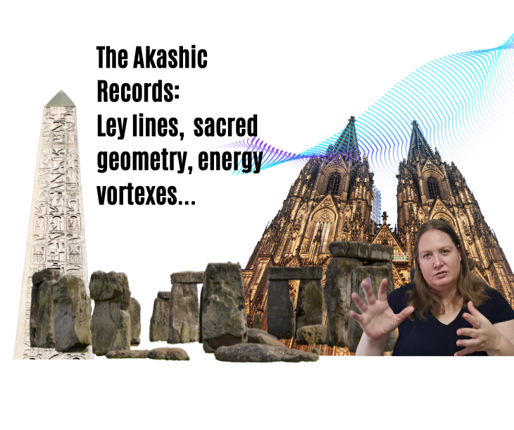 Leylines, power vortexes, an Akashic records channeling