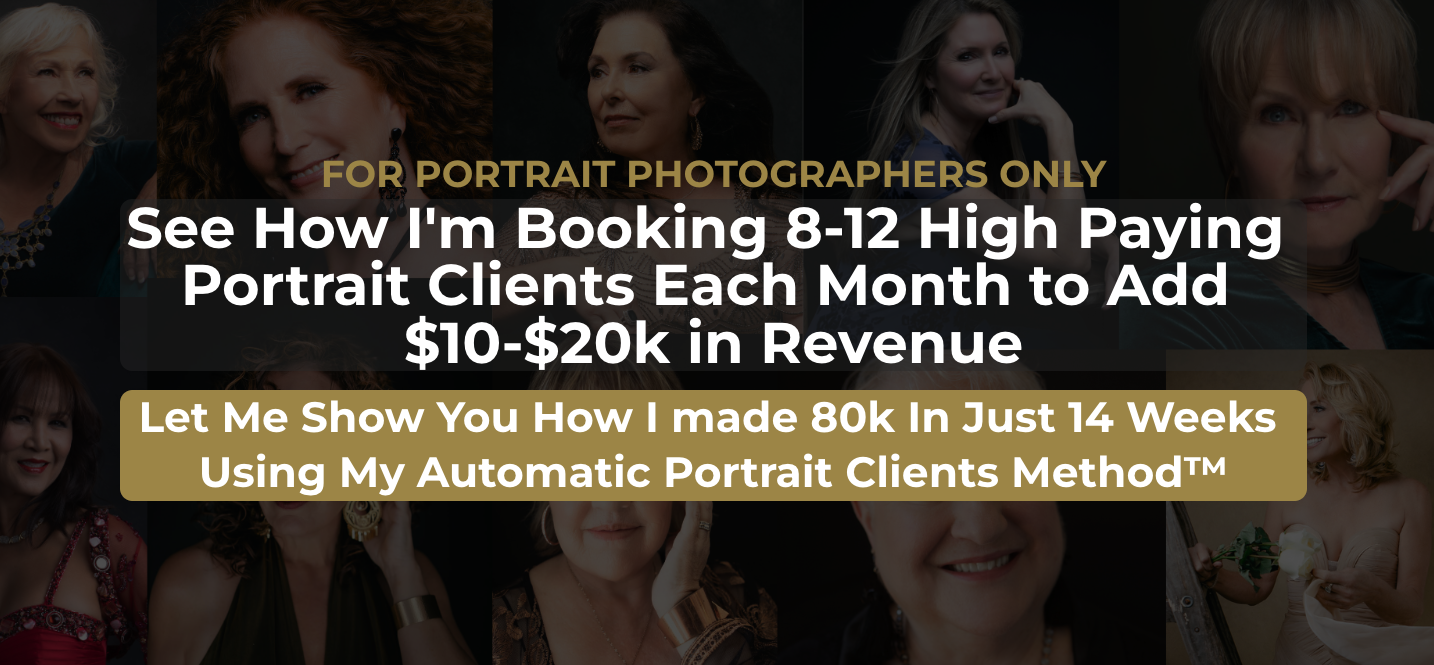Portrait Photographers: See How I'm Booking High Paying Clients Each Month