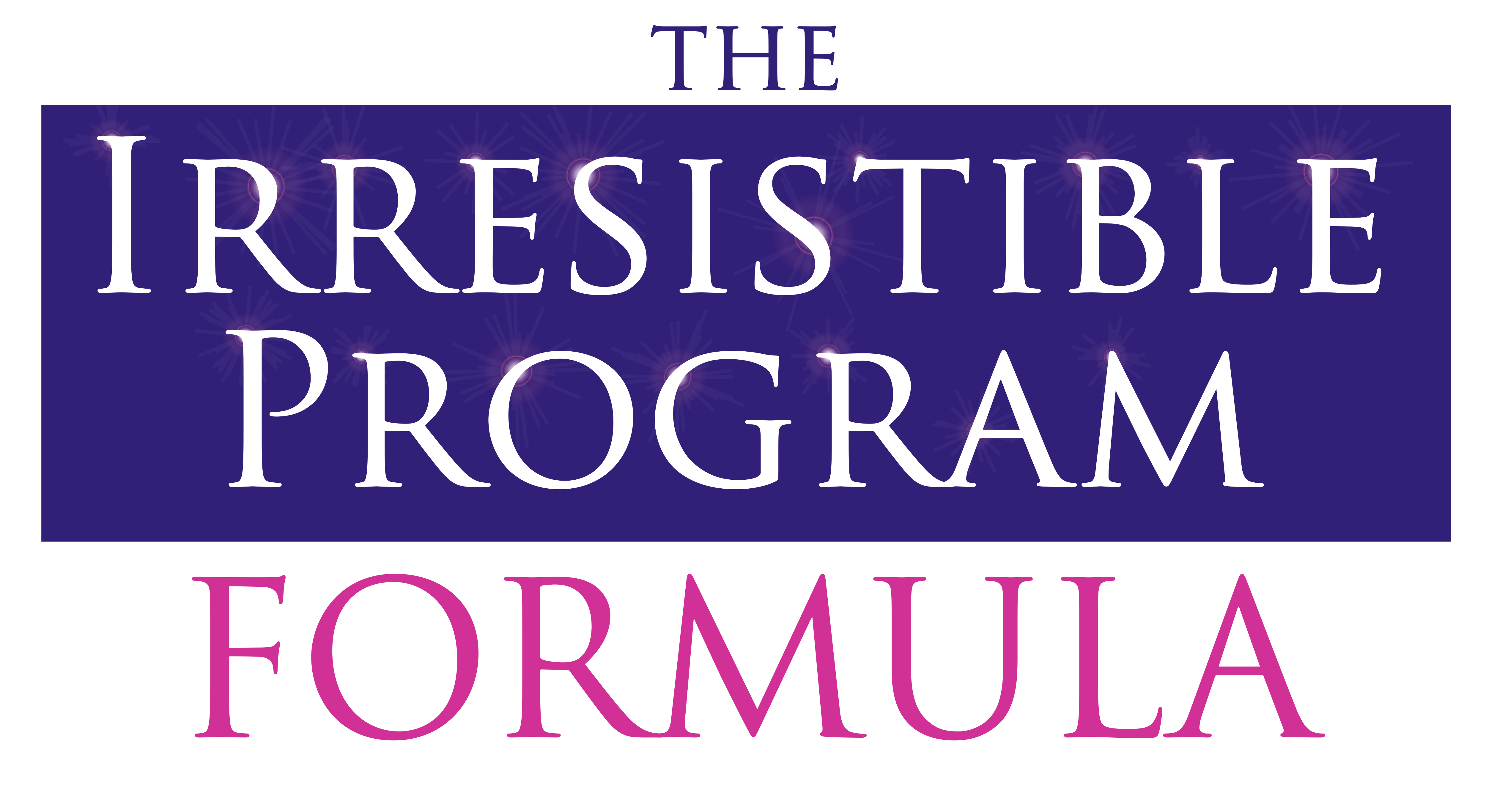 Irresistible Program Formula