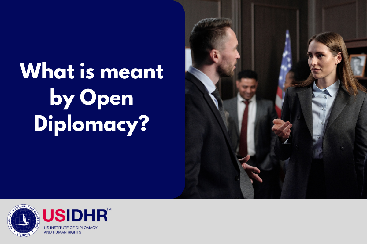 What is meant by Open Diplomacy?
