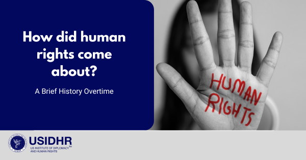 How did human rights come about? A Brief History Overtime