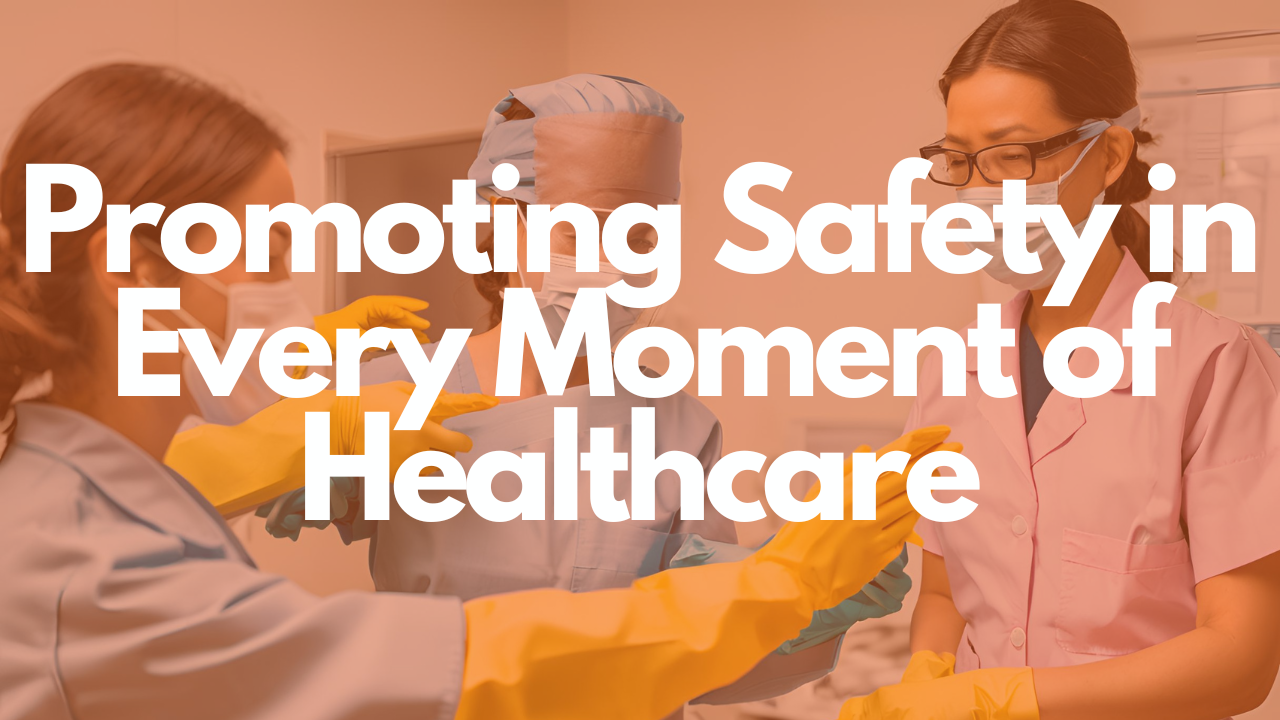 MASH Moments of Safety | Promoting Safe Practices in Healthcare