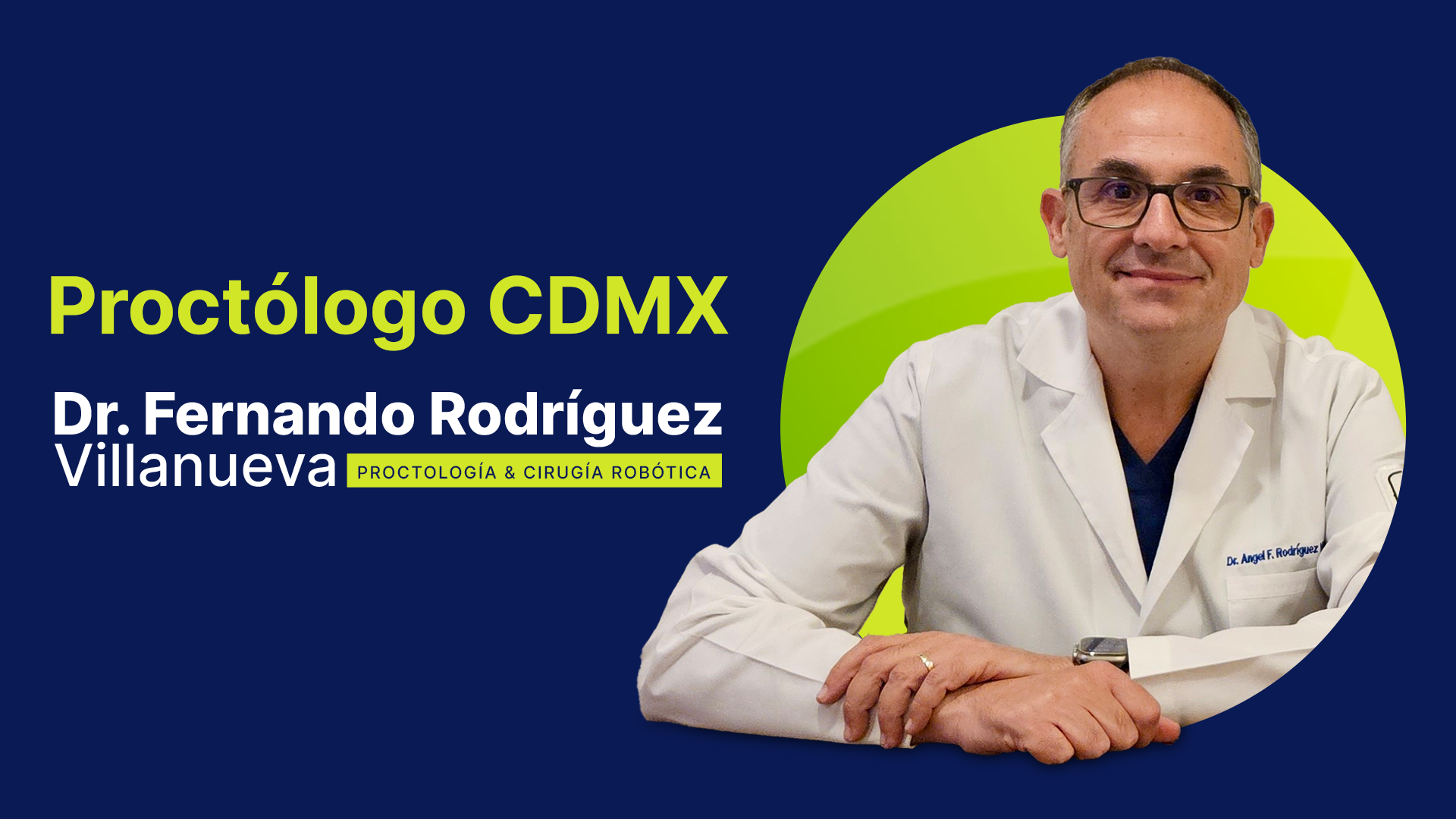 El mejor proctólogo en CDMX: Dr. Fernando Rodríguez Villanueva