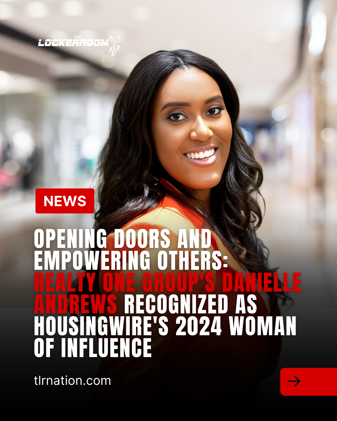 Opening Doors and Empowering Others: Realty ONE Group's Danielle Andrews Recognized as ...