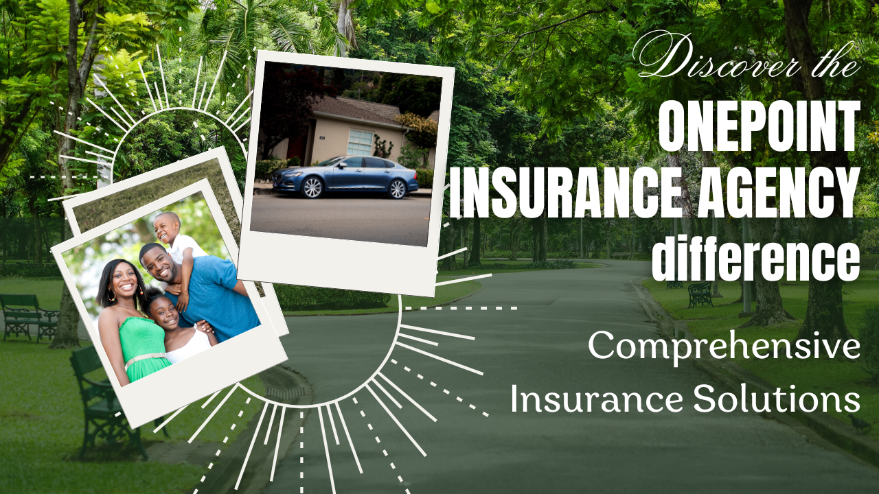 OnePoint Insurance Agency: Your One-Stop Solution for All Insurance Needs