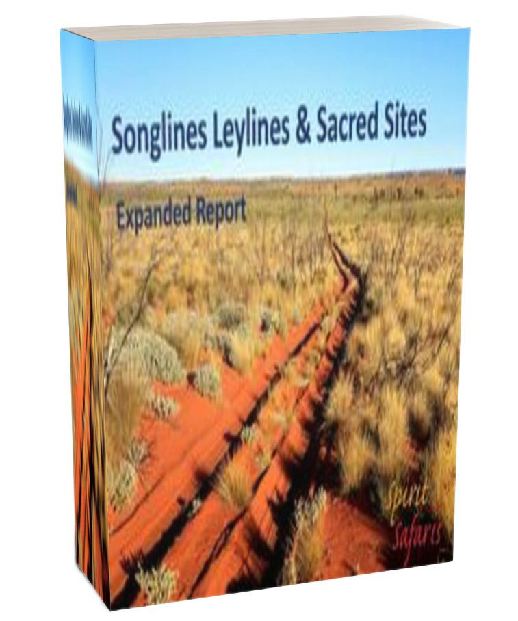 Songlines Leylines Sacred Sites Expanded Report