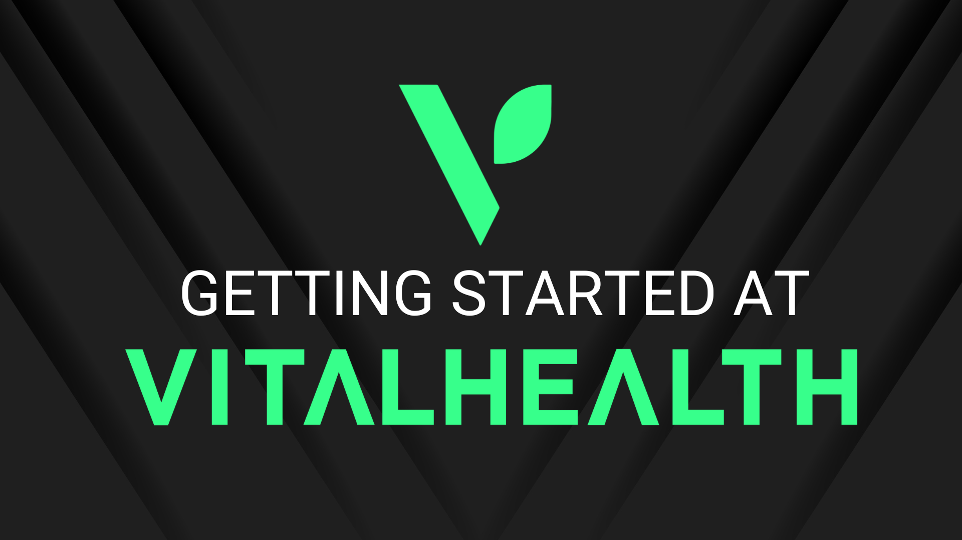 Getting Started at Vital Health