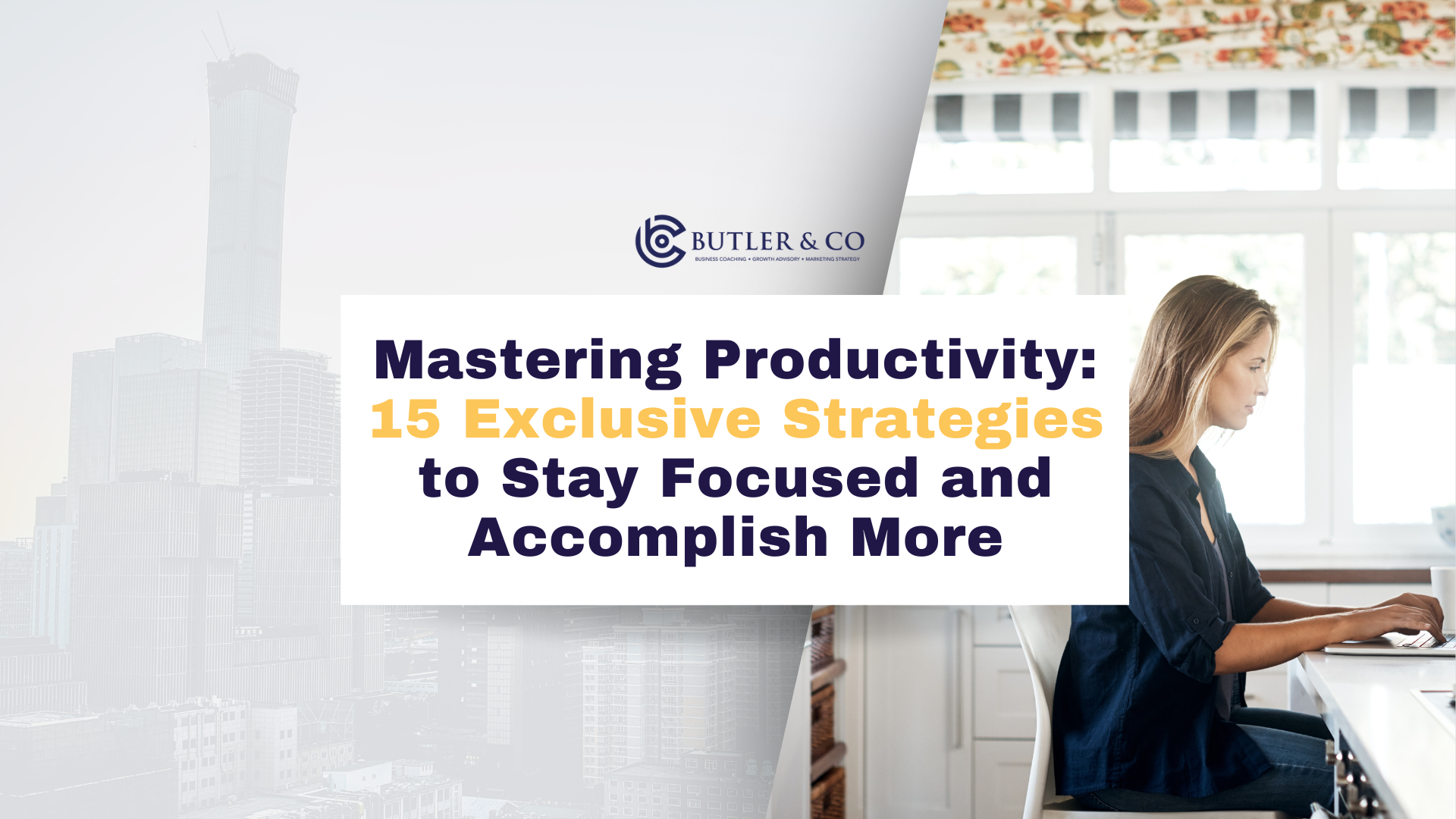 Mastering Productivity: 15 Exclusive Strategies to Stay Focused and ...