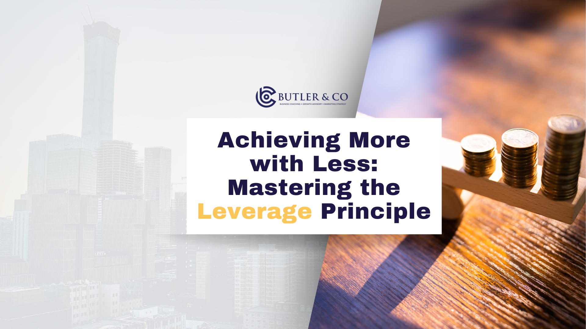 Achieving More with Less: Mastering the Leverage Principle