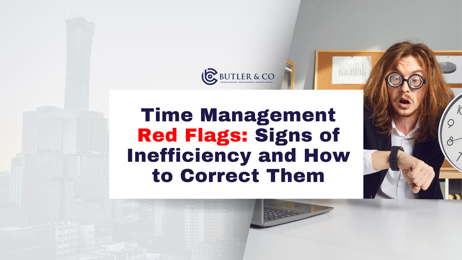 Time Management Red Flags: Recognising Signs of Inefficiency and How to ...