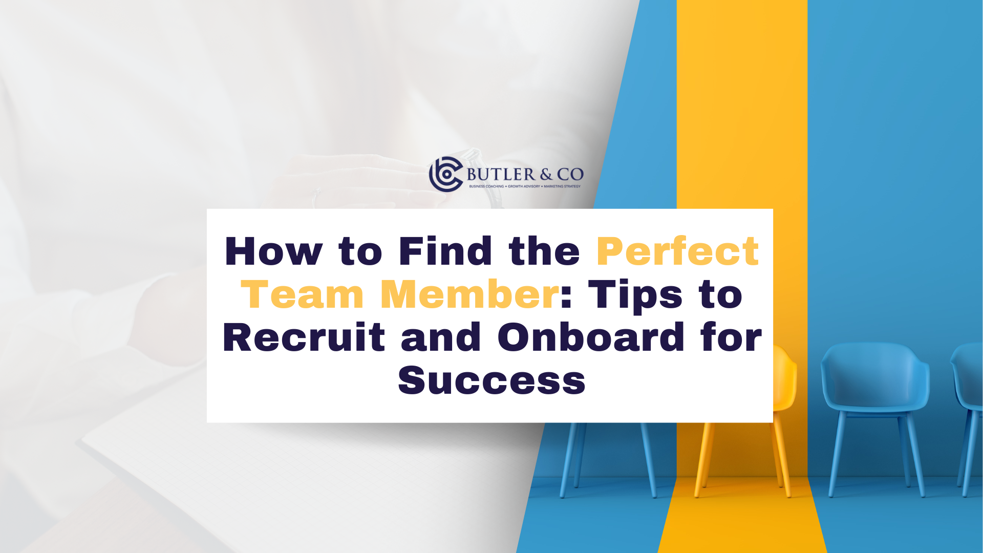 How to Find the Perfect Team Member: Tips to Recruit and Onboard for ...