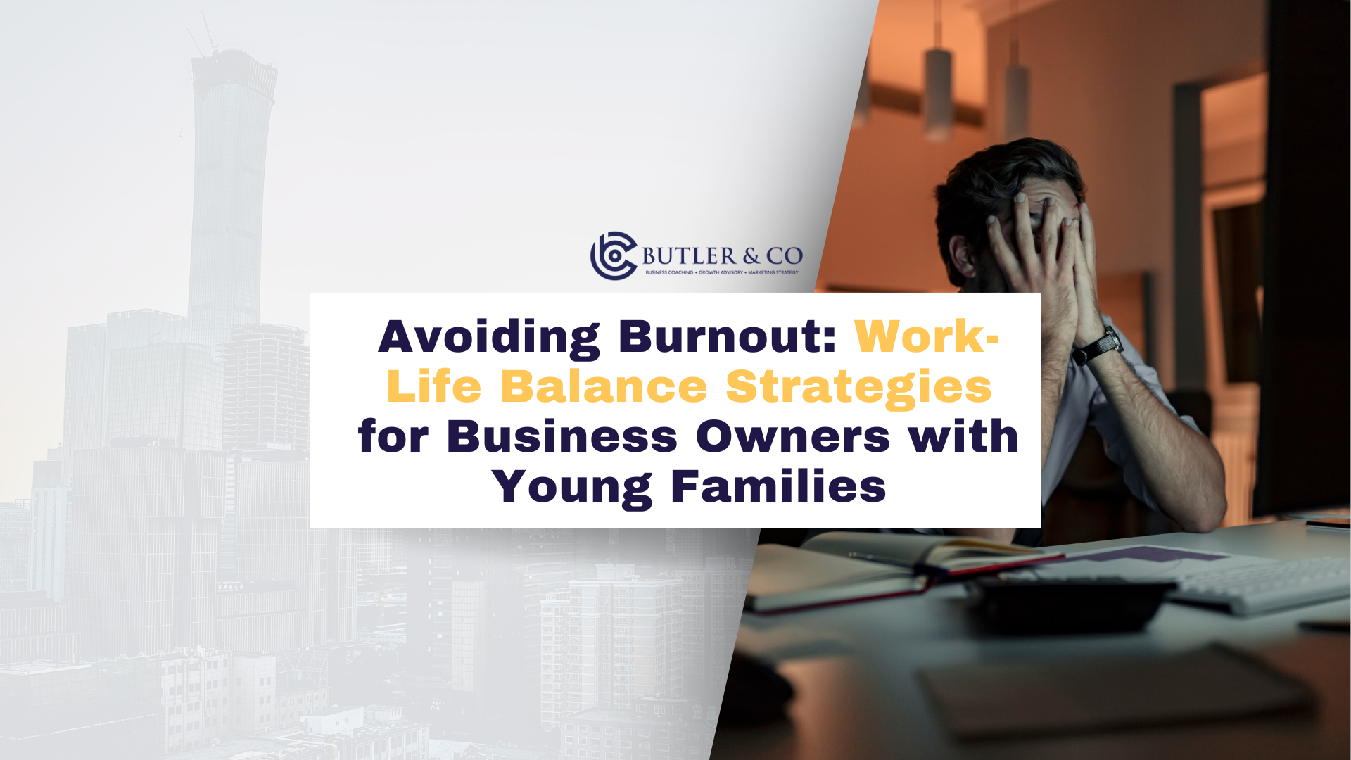 Avoiding Burnout: Work-Life Balance Strategies for Business Owners with ...