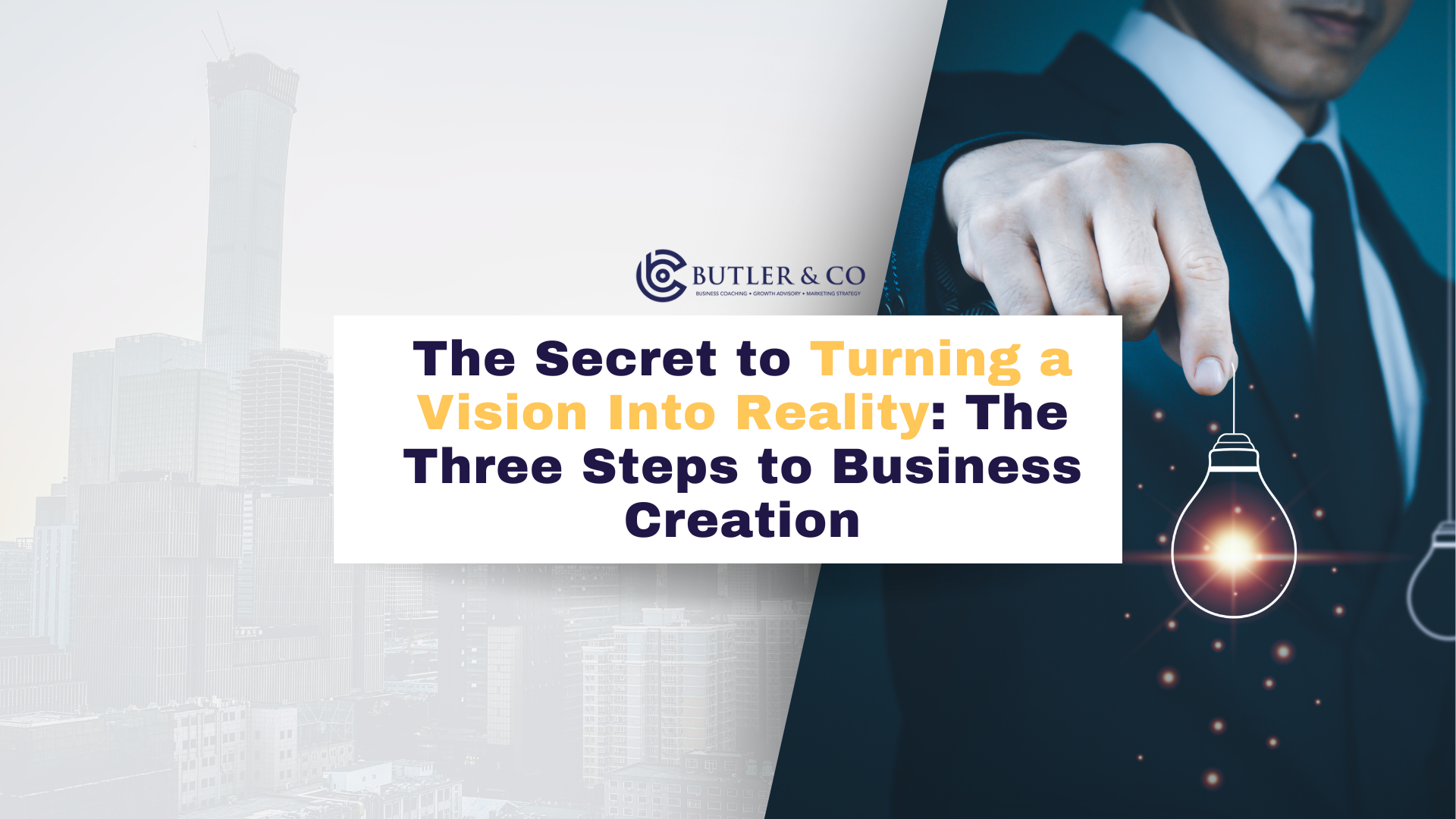 The Secret to Turning a Vision Into Reality: The Three Steps to ...