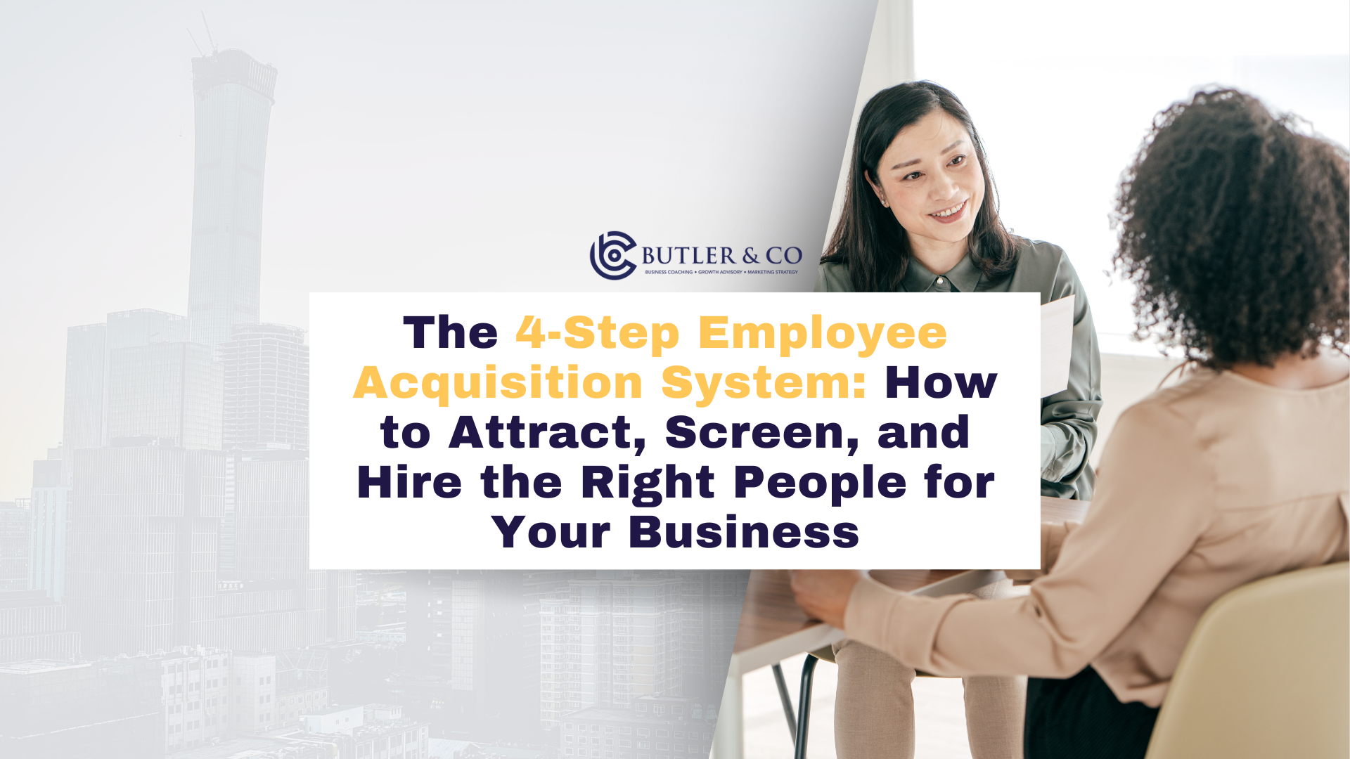 The 4-Step Employee Acquisition System: How to Attract, Screen, and ...