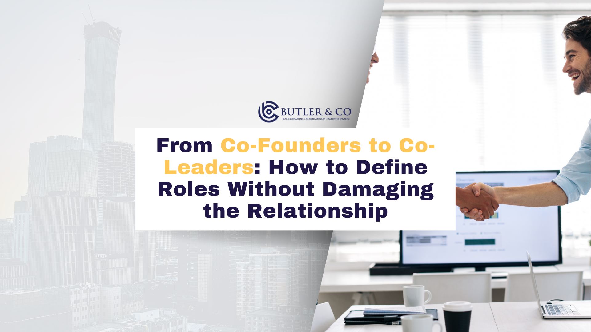 From Co-Founders to Co-Leaders: How to Define Roles Without Damaging ...