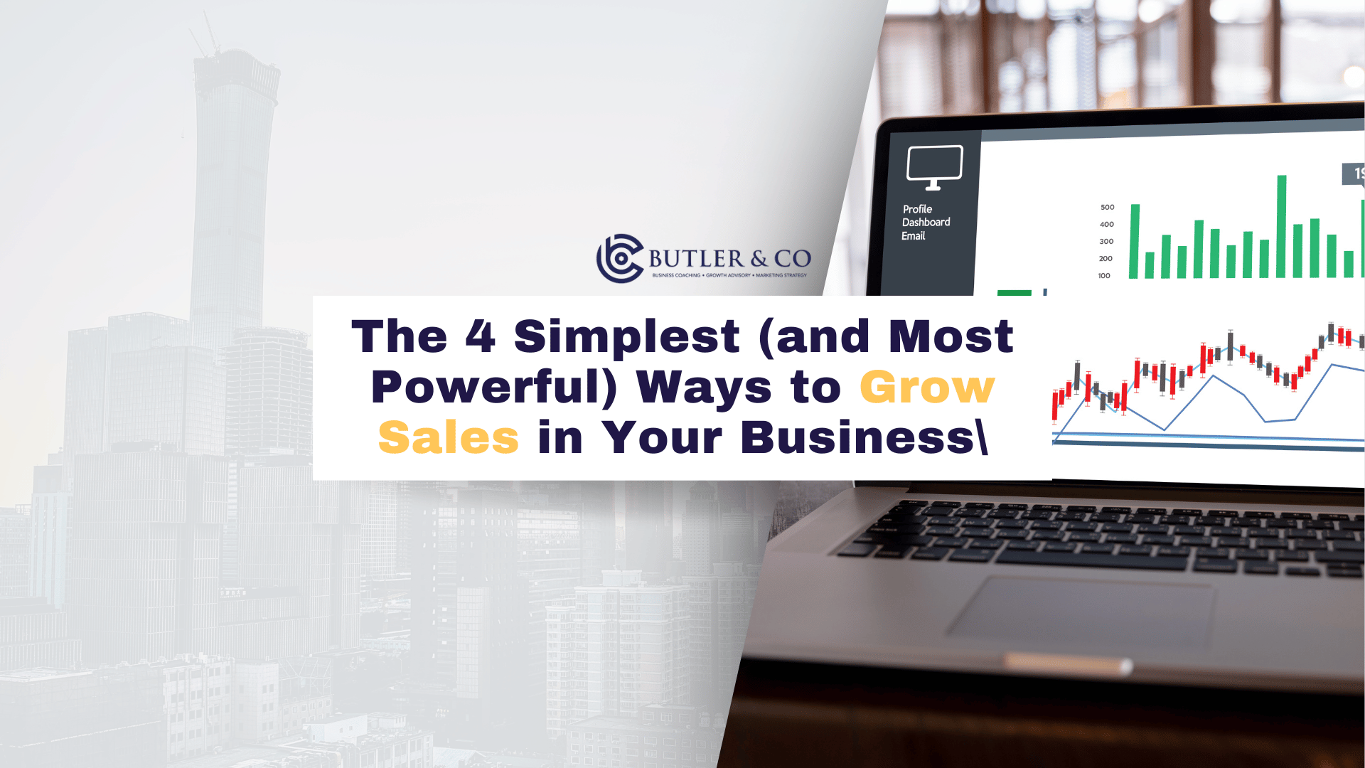 The 4 Simplest (and Most Powerful) Ways to Grow Sales in Your Business