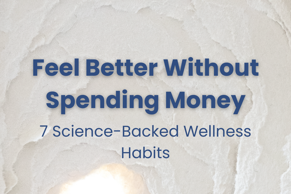 7 Free Wellness Habits That Will Transform Your Life (Starting Today)