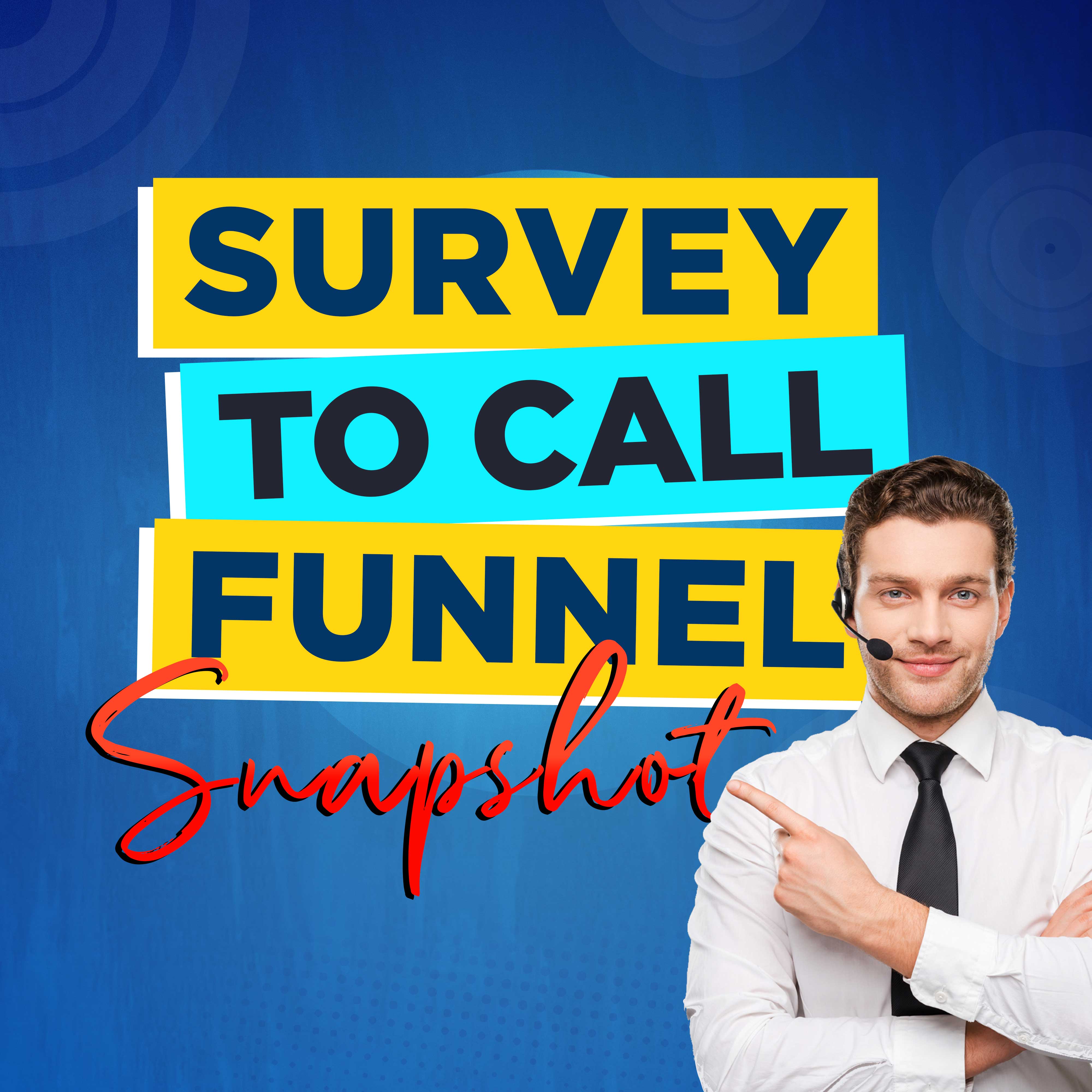 White Label Snapshots | Survey To Call Funnel Snapshot