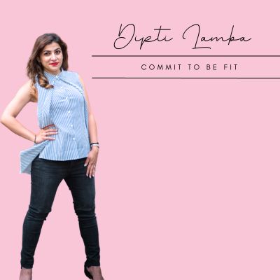Commit to be Fit with Dipti Lamba