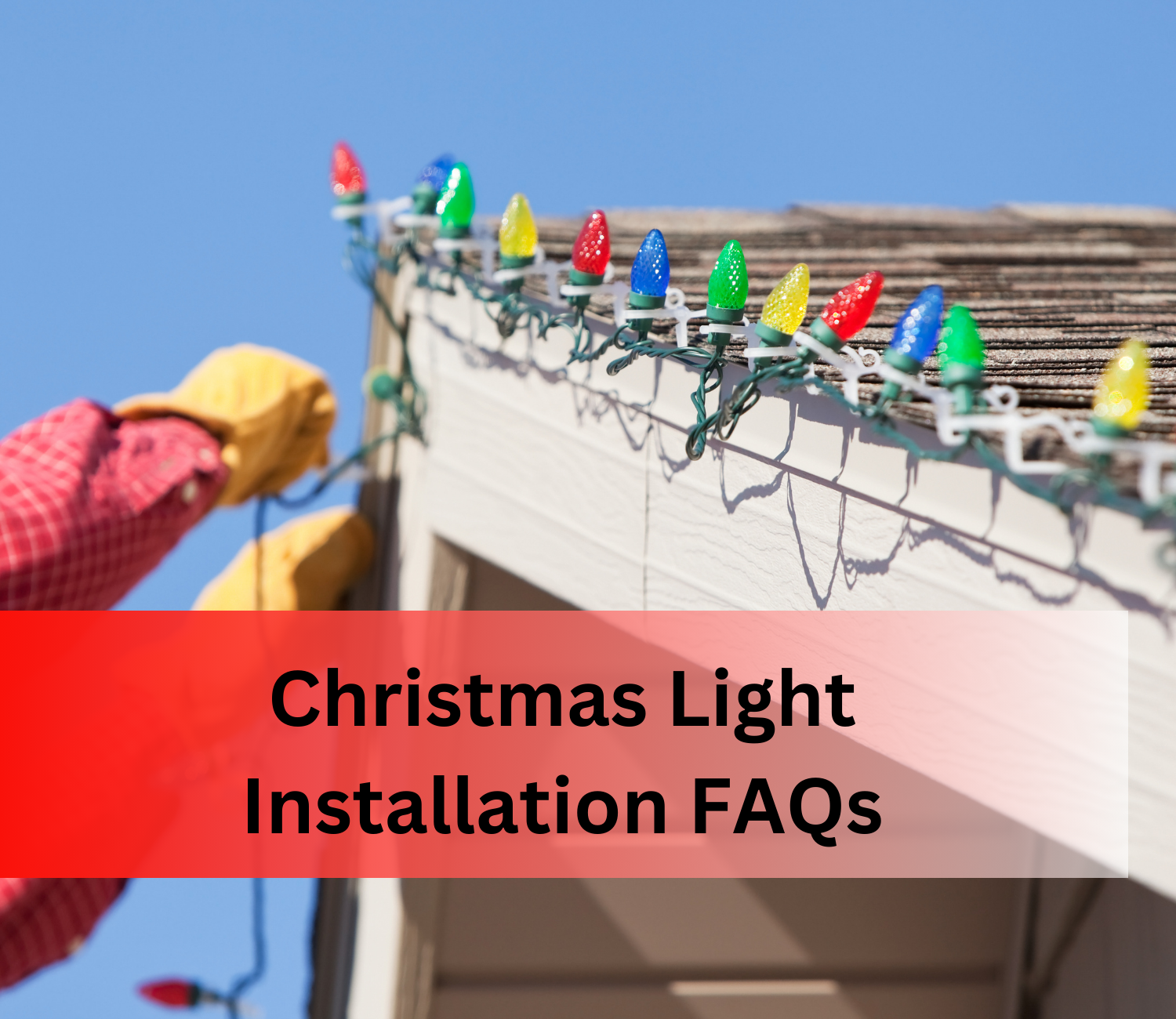 Christmas Light Installation FAQs: Your Top Questions Answered!