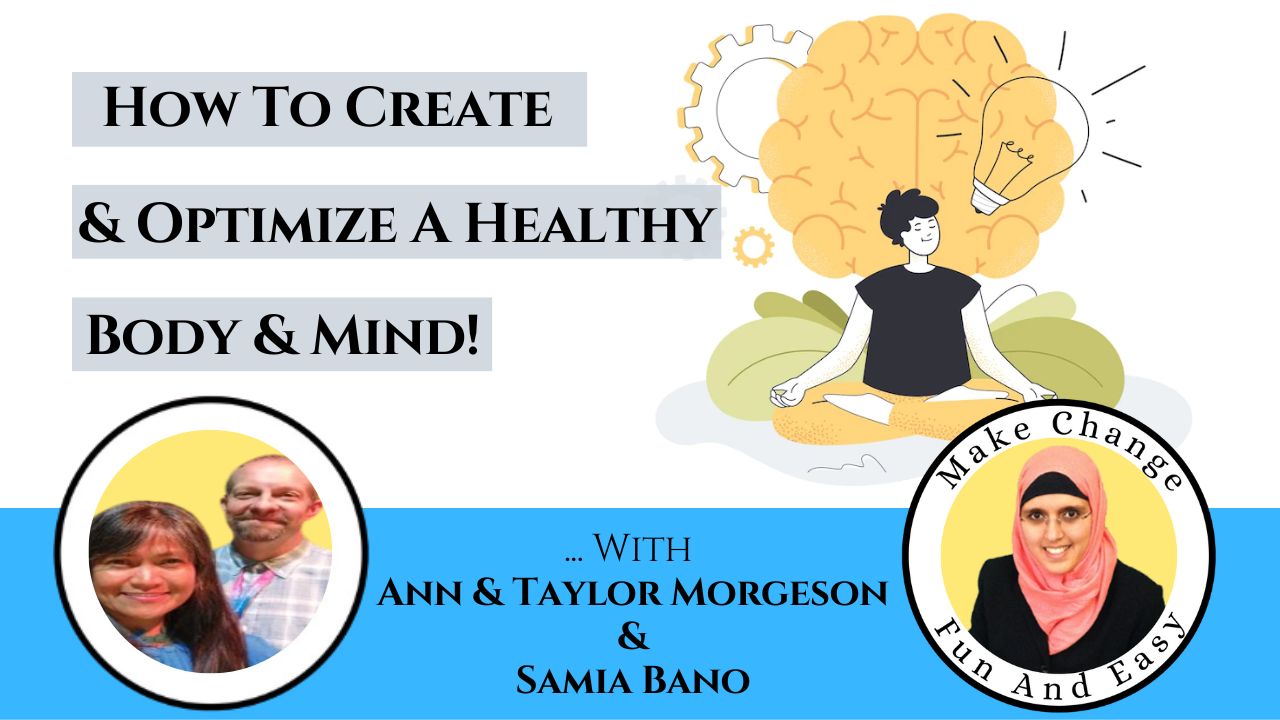 How To Create & Optimize A Healthy Body & Mind...Ann & Taylor Morgeson ...