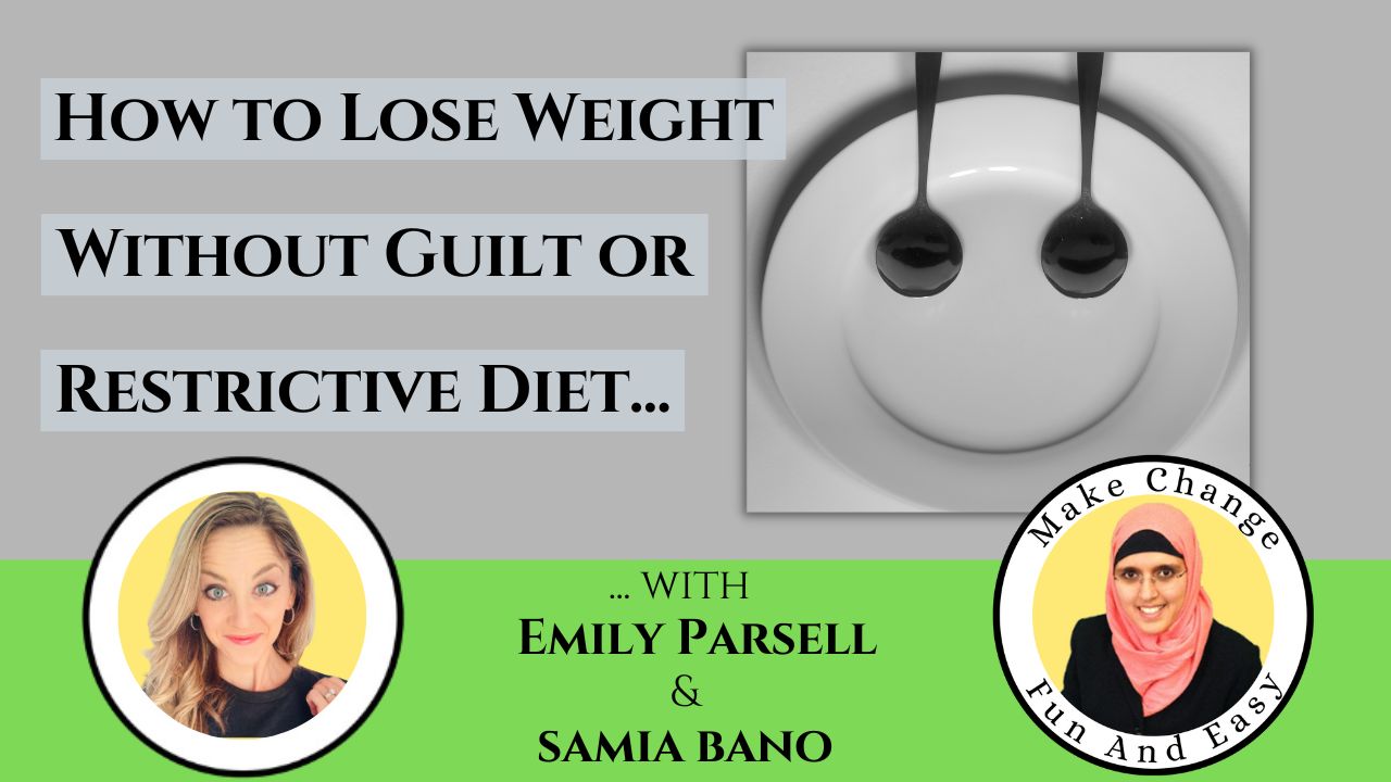 How To Lose Weight Without Guilt Or Restrictive Diet...with Emily ...